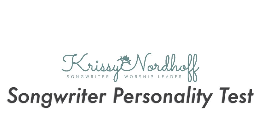 Songwriter Personality Test – Krissy Nordhoff